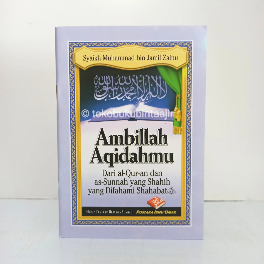 Jual Ambilah Aqidahmu (Terjemahan Kitab Khuz Aqidatak) | Shopee Indonesia