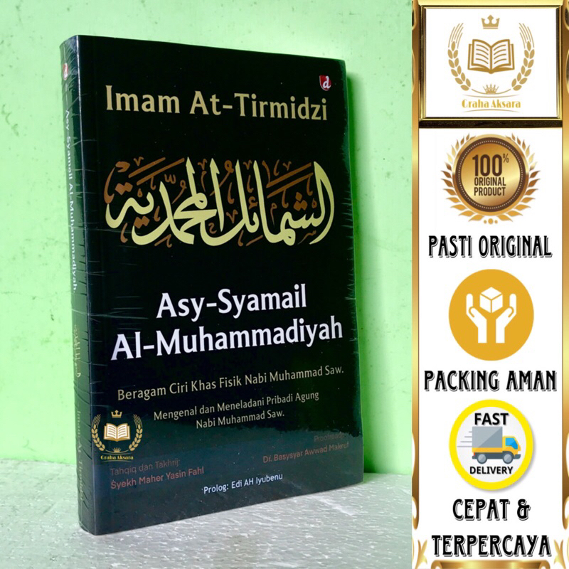 Jual Buku Asy-Syamail Al-Muhammadiyah - Mengenal Dan Meneladani Pribadi ...