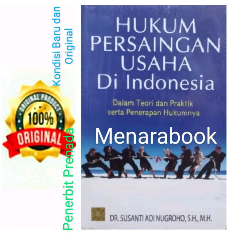 Jual HUKUM PERSAINGAN USAHA DI INDONESIA - SUSANTI ADI NUGROHO | Shopee Indonesia