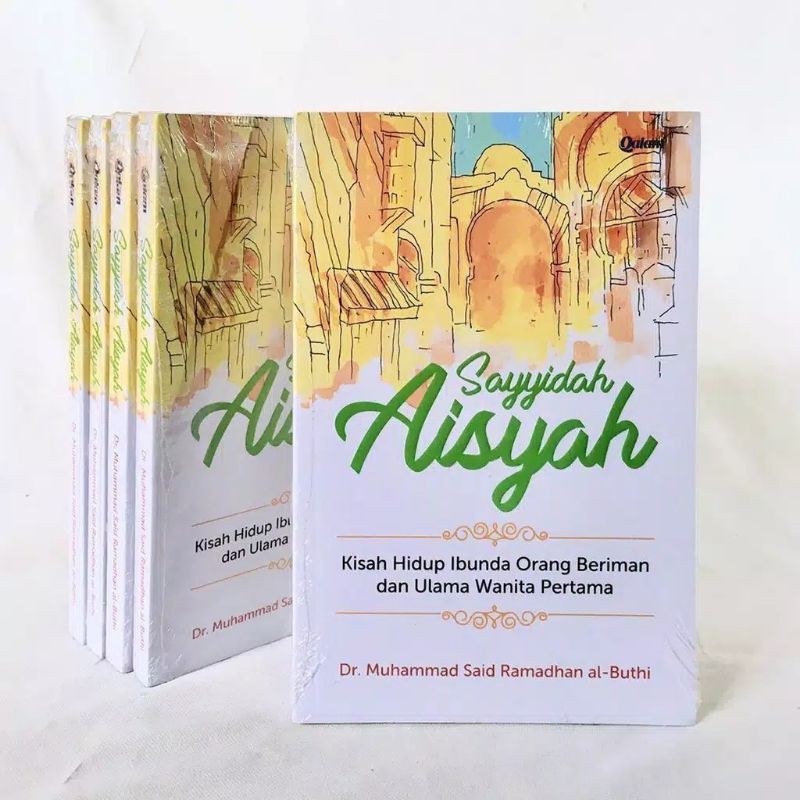 Jual SAYYIDAH AISYAH Muhammad Said Ramadhan al-Buthi | Shopee Indonesia