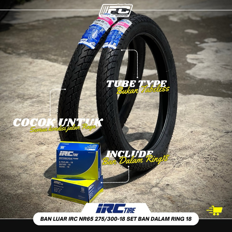 Jual BAN LUAR SET BAN DALAM IRC NR65 RING 18 UKURAN 275-300 PRODUKSI 2025 (Harga Sepaket ...