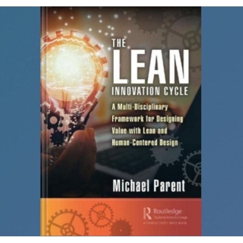 Jual Buku The Lean Innovation Cycle: A Multi-disciplinary Framework for Designing Value With ...
