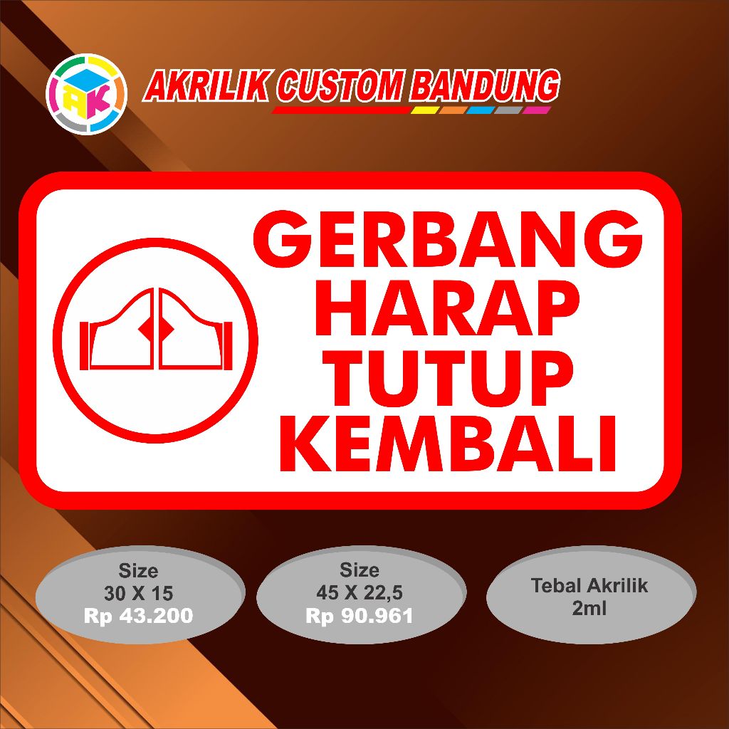 Jual AKRILIK SIGN GERBANG HARAP TUTUP KEMBALI ACRYLIC GERBANG HARAP ...