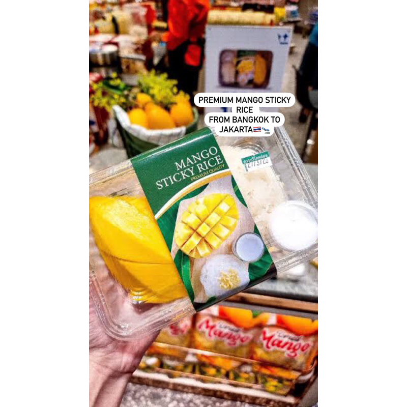 Jual PREMIUM MANGO STICKY RICE FROM BANGKOK TO JAKARTA ASLI THAILAND ...