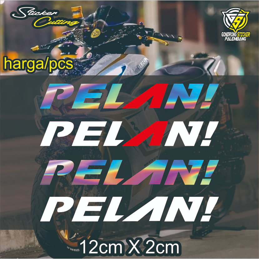Jual Cutting Sticker PELAN! , Stiker Racing PELAN! , Sticker Motor ...