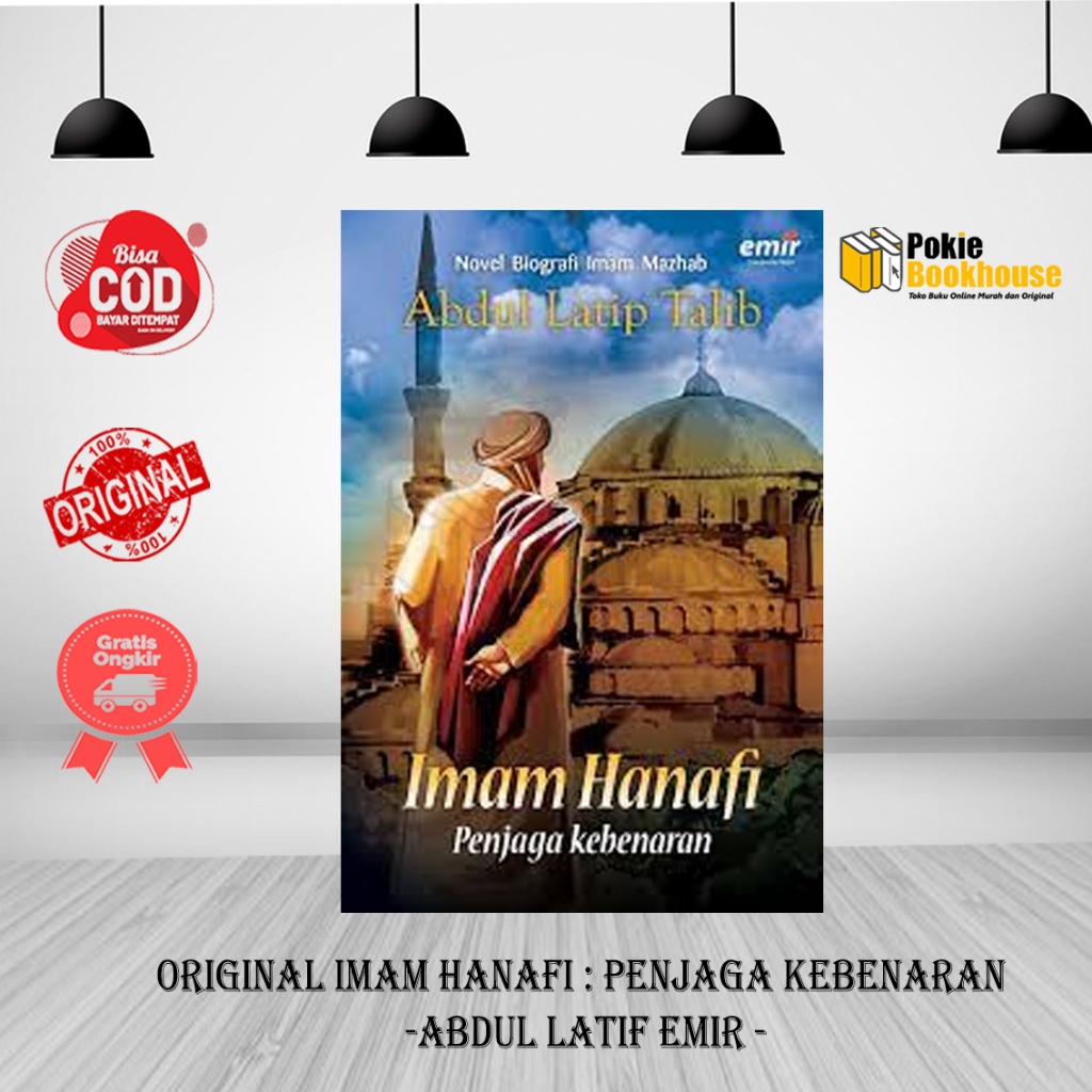 Jual ORIGINAL IMAM HANAFI : PENJAGA KEBENARAN -ABDUL LATIF EMIR | Shopee Indonesia