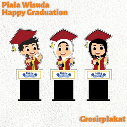 Jual Piala Wisuda Happy Graduation Akrilik Custom Piala Wisuda Sekolah ...
