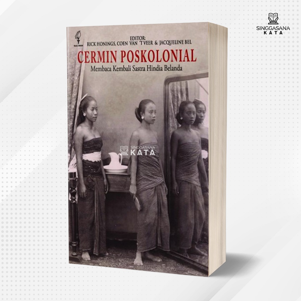 Jual Buku Cermin Poskolonial : Membaca Kembali Sastra Hindia Belanda ...