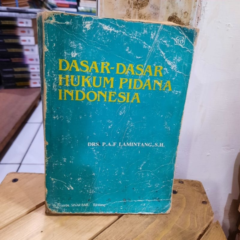 Jual DASAR-DASAR HUKUM PIDANA INDONESIA oleh DRS P A F LAMINTANG SH | Shopee Indonesia