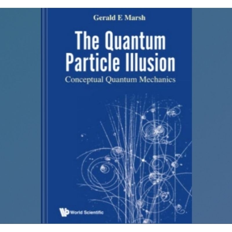Jual Buku The Quantum Particle Illusion: Conceptual Quantum Mechanics ...