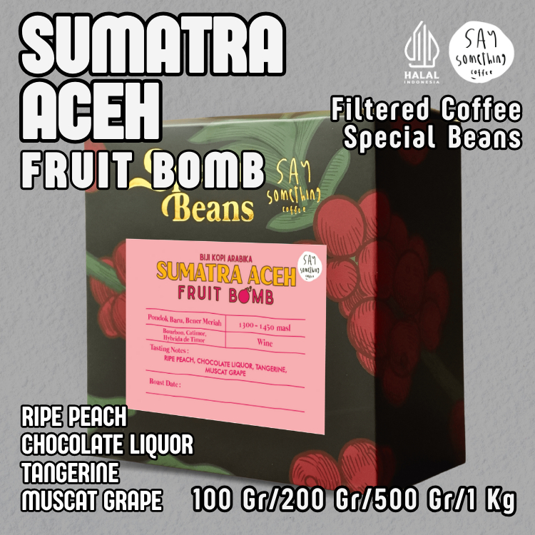 Jual Say Something Coffee Biji Kopi Arabika Sumatra Aceh Fruit Bomb ...