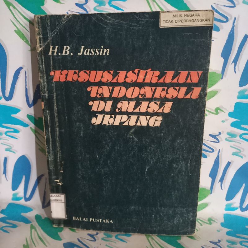 Jual original BUKU KESUSASTRAAN INDONESIA DI MASA JEPANG HB JASSIN cek foto dan deskripsi HARAP ...