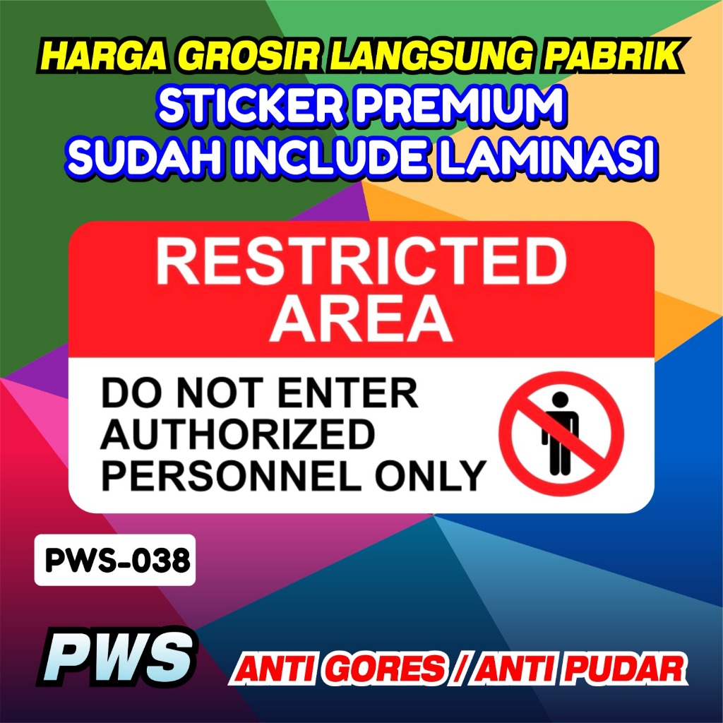 Jual Stiker 30x40 Safety Restricted Area Do Not Enter Authorized ...