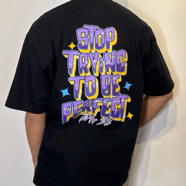 Jual OVERSIZE TSHIRT - STOP TRYING TO BE PERFECT | Shopee Indonesia
