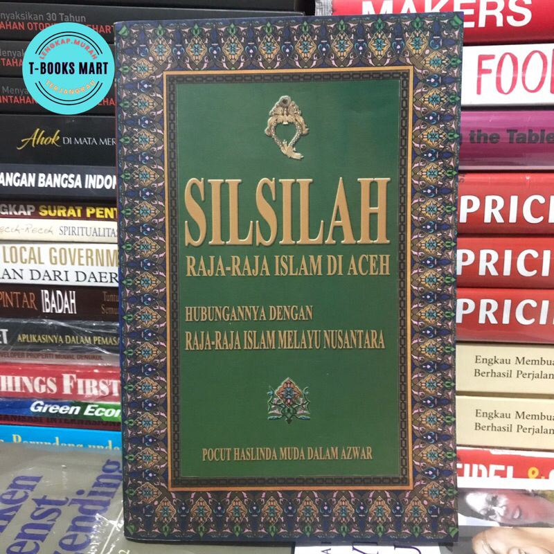 Jual SILSILAH RAJA-RAJA ISLAM ACEH HUBUNGANNYA DENGAN RAJA-RAJA MELAYU ...