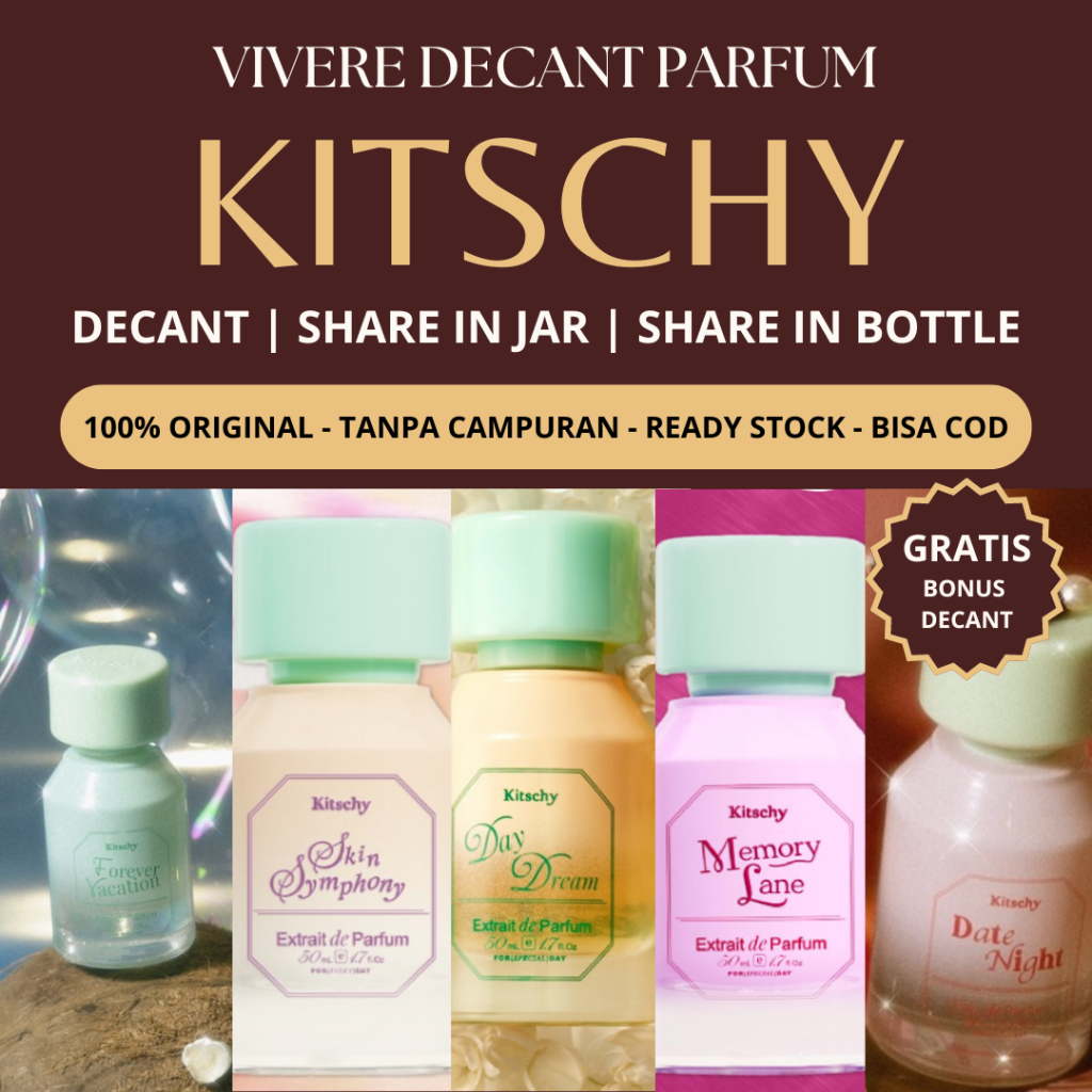 Jual (Decant Share Tester Parfum) KITSCHY - DATE NIGHT FOREVER VACATION ...