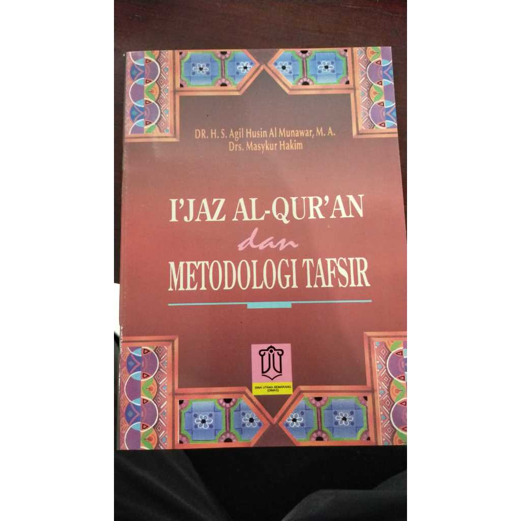 Jual Ijaz Al Quran dan Metodologi Tafsir - Said Agil Husin Al Munawar - NR | Shopee Indonesia