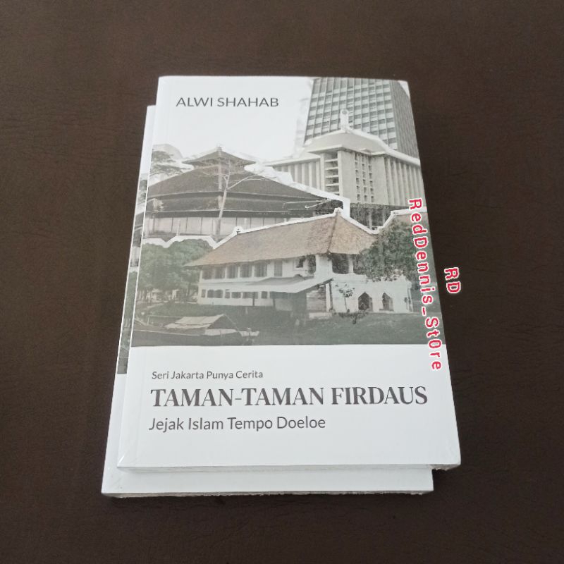 Jual Seri Jakarta Punya Cerita: Taman-taman Firdaus Jejak Islam Tempo Doeloe - Alwi Shahab ...