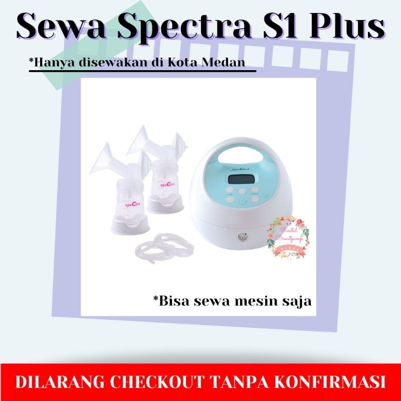 Jual Sewa Spectra S1 Plus S1+ Pompa Asi / Rental Breast Pump Khusus ...