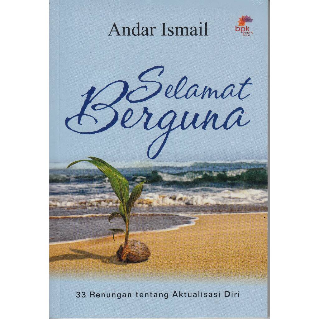 Jual Selamat Berguna; Andar Ismail; BPK Surabaya | Shopee Indonesia