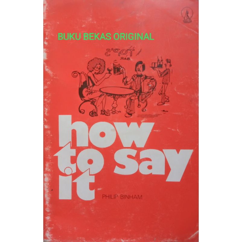 Jual How To say It Philip Binham Kanisius 1974 Kode BL-012 buku untuk ...