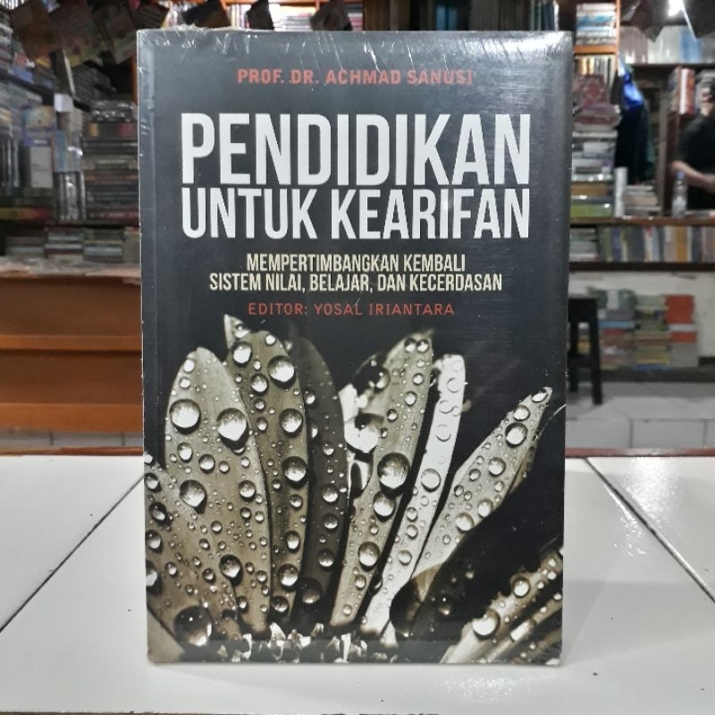 Jual Nuansa Cendekia Buku Pendidikan Untuk Kearifan : Mempertimbangkan ...
