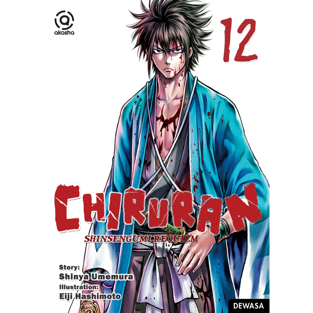 Jual Gramedia - Akasha : Chiruran, Shinsengumi Requiem 12 Eiji Hashimoto / Shinya Umemura ...