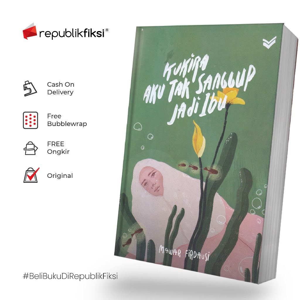 Jual Buku Kukira Aku Tak Sanggup Jadi Ibu - MAWAR FIRDAUSI - Linimasa ...
