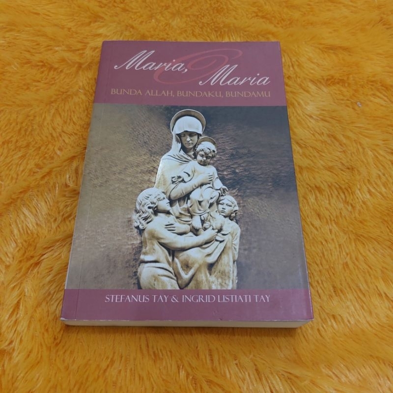Jual BUKU MARIA O MARIA BUNDA ALLAH BUNDAKU BUNDAMU BY STEFANUS ...
