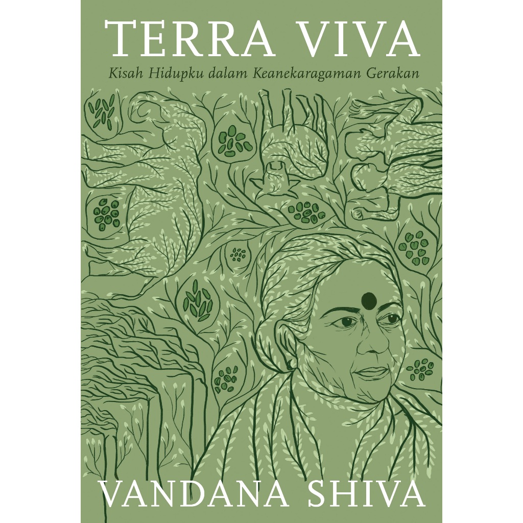 Jual Terra Viva: Kisah Hidupku dalam Keanekaragaman Gerakan - Vandana Shiva | Shopee Indonesia