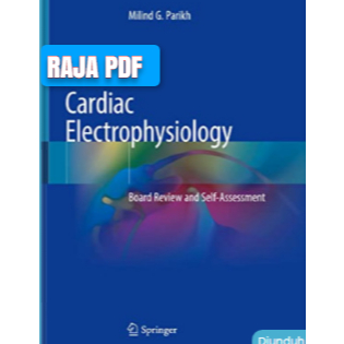 Jual Raja Pdf Cardiac Electrophysiology Board Review and Self-Assessment (Milind G. Parikh ...