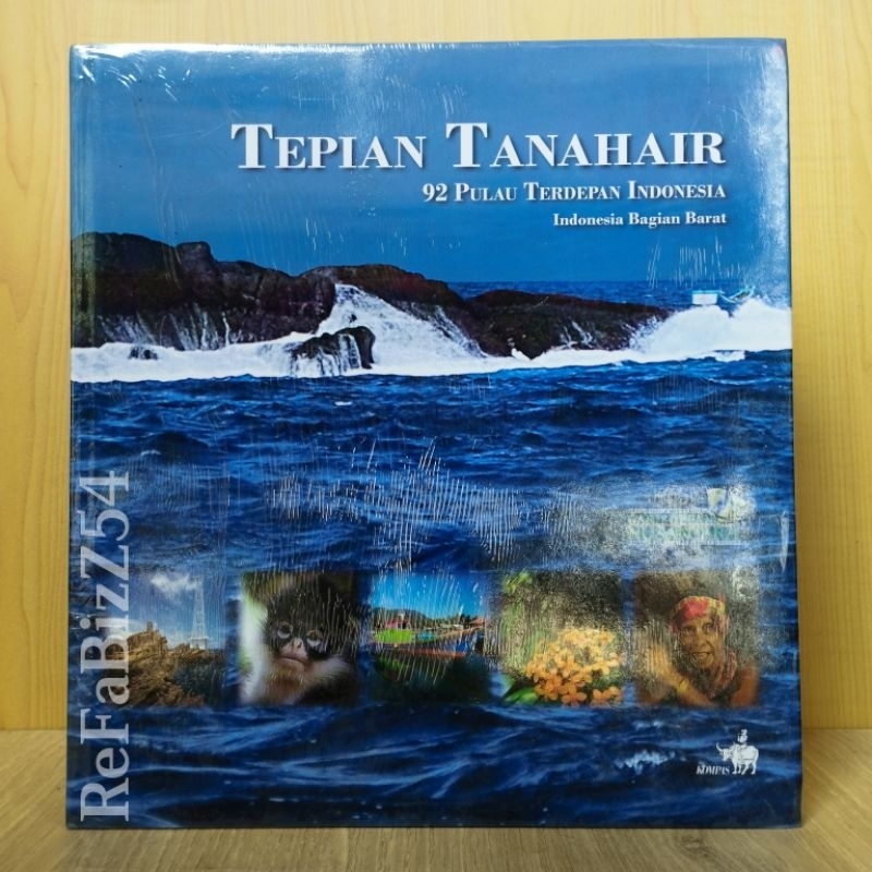Jual Buku Tepian Tanah Air - 92 Pulau Terdepan Indonesia Bagian Barat ...