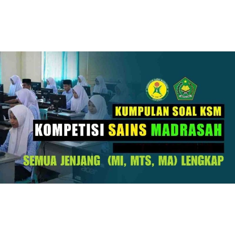 Jual KUMPULAN SOAL KSM (Kompetisi Sains Madrasah ) JENJANG MI, MTS, MA LENGKAPUMPULAN SOAL KSM ...