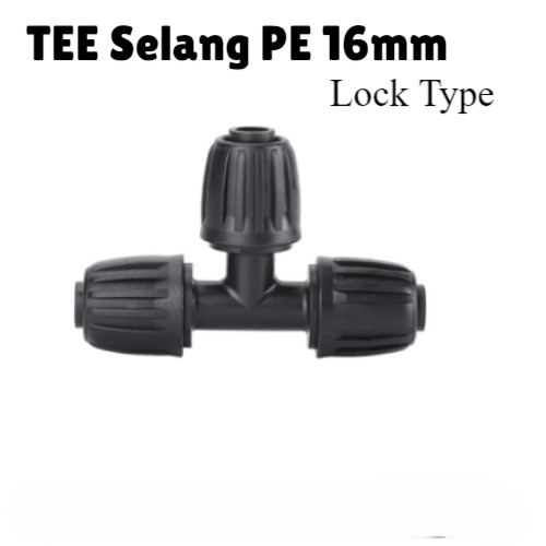 Jual TEE sambungan selang PE 16mm irigasi hidroponik Lock Type | Shopee ...