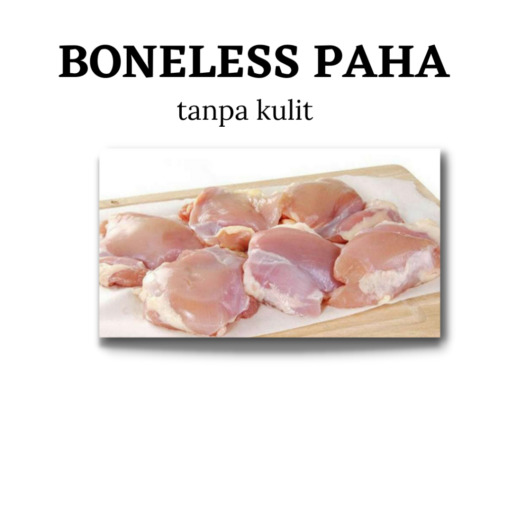 Jual Fillet Paha Ayam boneless paha ayam tanpa kulit / Boneless Chicken ...