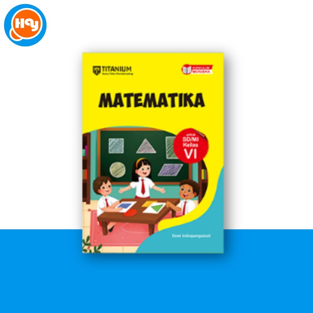 Jual Buku Kurikulum Merdeka Kelas 6 | TITANIUM : Buku Teks Pendamping Kurikulum Merdeka ...