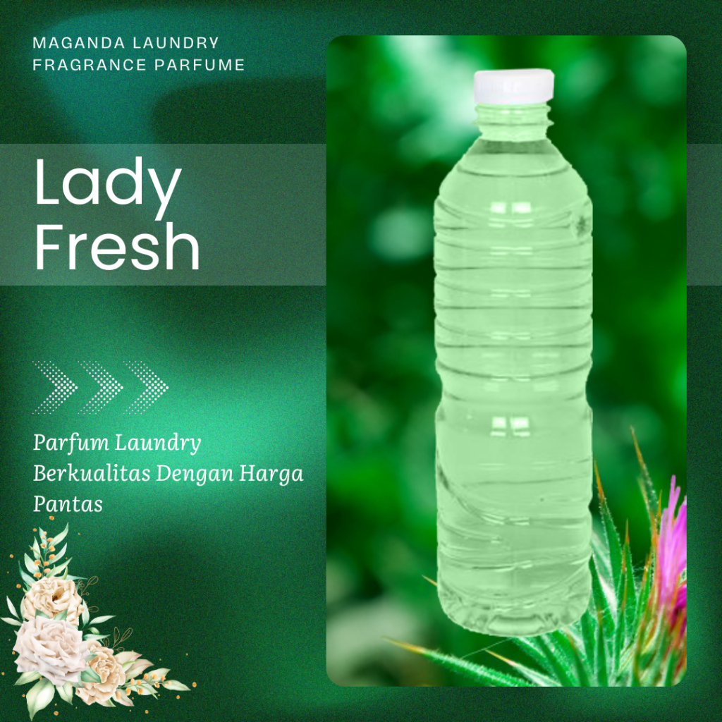 Jual PARFUM LAUNDRY AROMA LADY FRESH UKURAN 600 ML (GRADE GOLD, SILVER ...