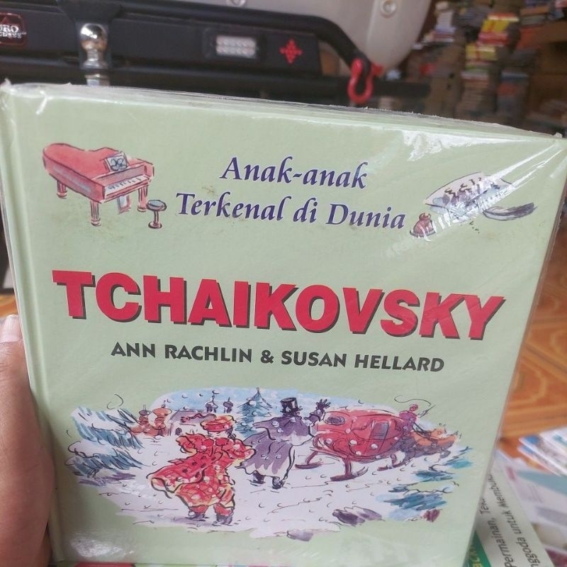 Jual ANAK - ANAK TERKENAL DI DUNIA ,TCHAIKOVSKY,ANN RACHLIN& SUSAN ...