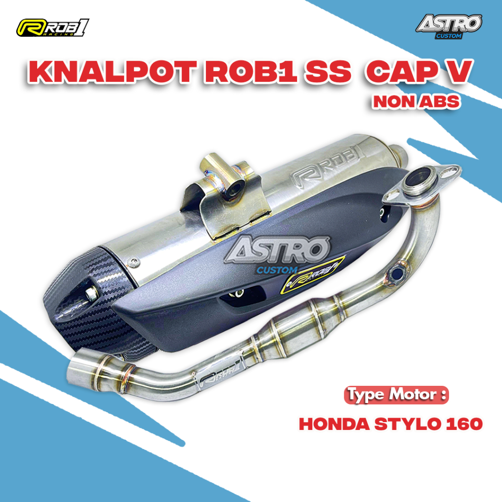 Jual Knalpot Rob1 Honda STYLO 160 Non ABS Type Cap-V Stainless Steel ...