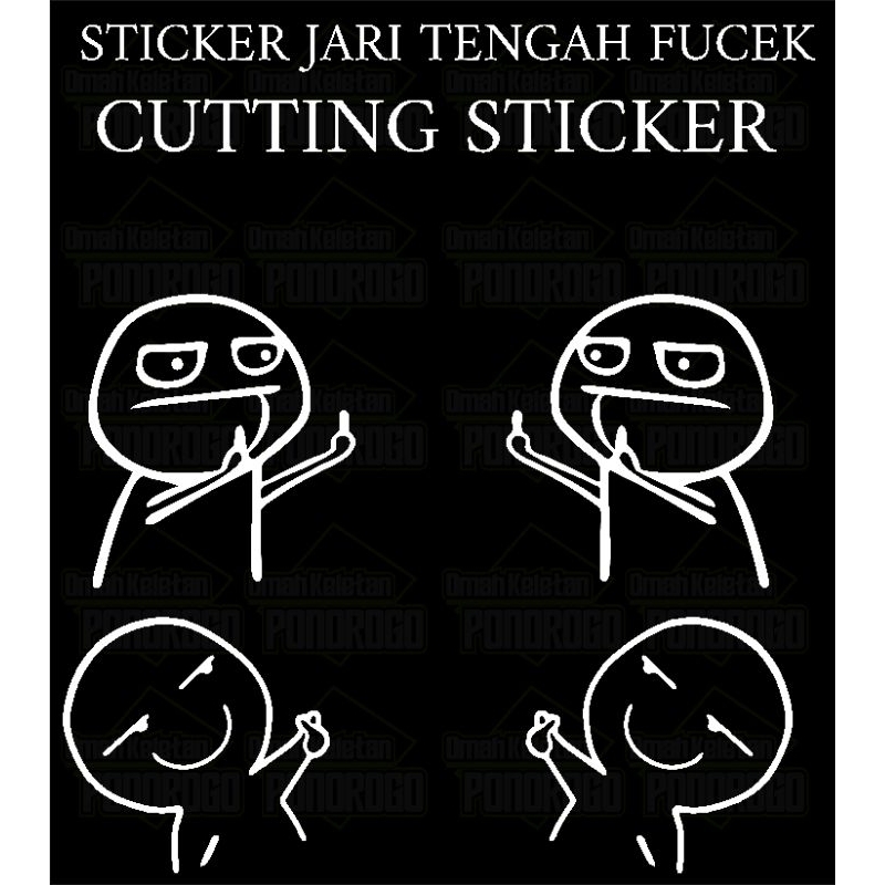Jual STIKER FUCEK, STICKER CUTTING FUCEK , STIKER MEME FUCEK , STIKER ...