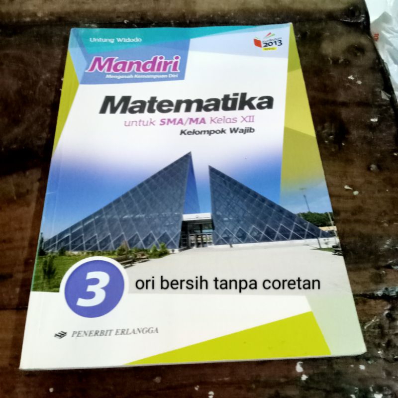 Jual Mandiri Matematika Kurikulum 2013 Revisi Untuk SMA/MA Kelas XII Kelompok Wajib - Untung ...
