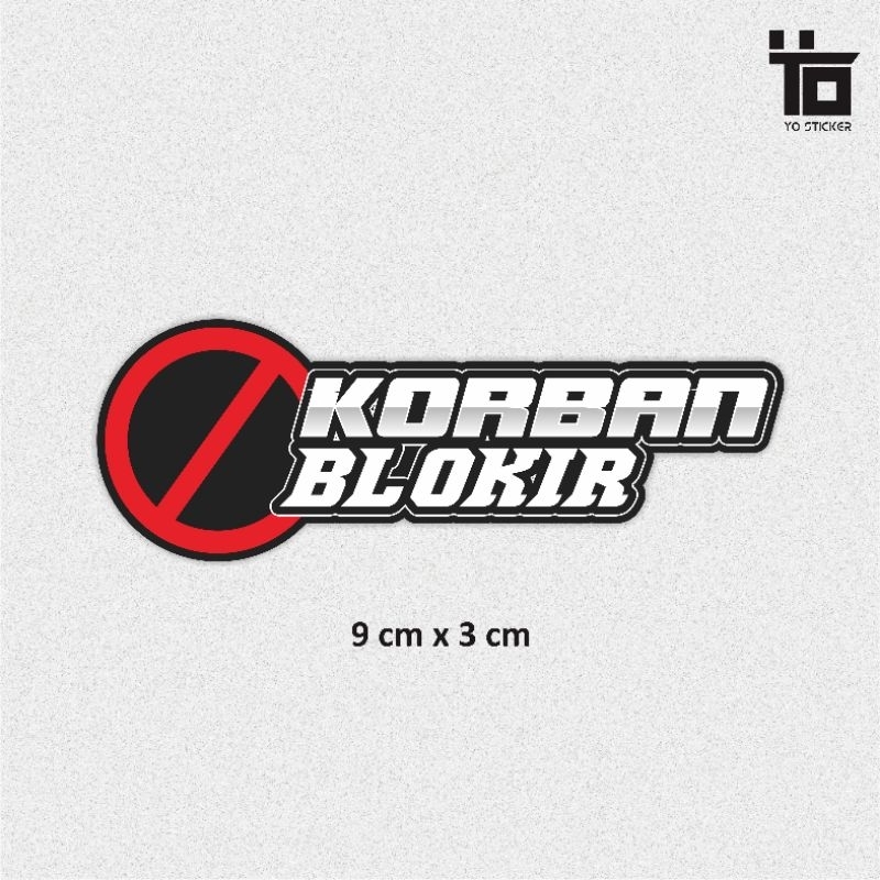 Jual STICKER KORBAN BLOKIR/KORBAN BLOKIR/STICKER MOTOR/STICKER KEREN ...