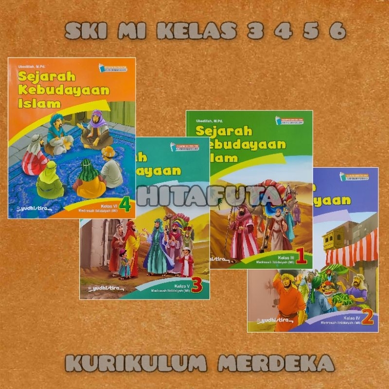 Jual Buku Kurikulum Merdeka Ski Sejarah Kebudayaan Islam MI Kelas 3 4 5 6 Jilid 1 2 3 4 Original ...