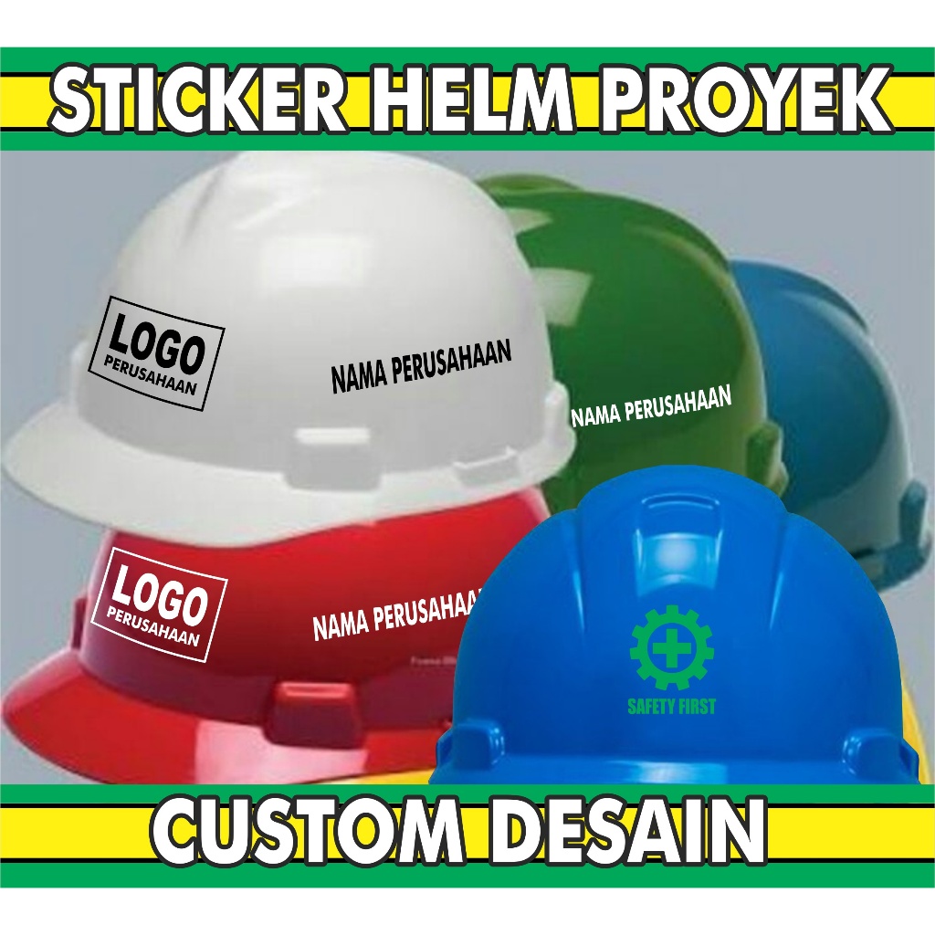 Jual Sticker Custom Helm Proyek Safety First,Untuk Perusahaan/PT ...