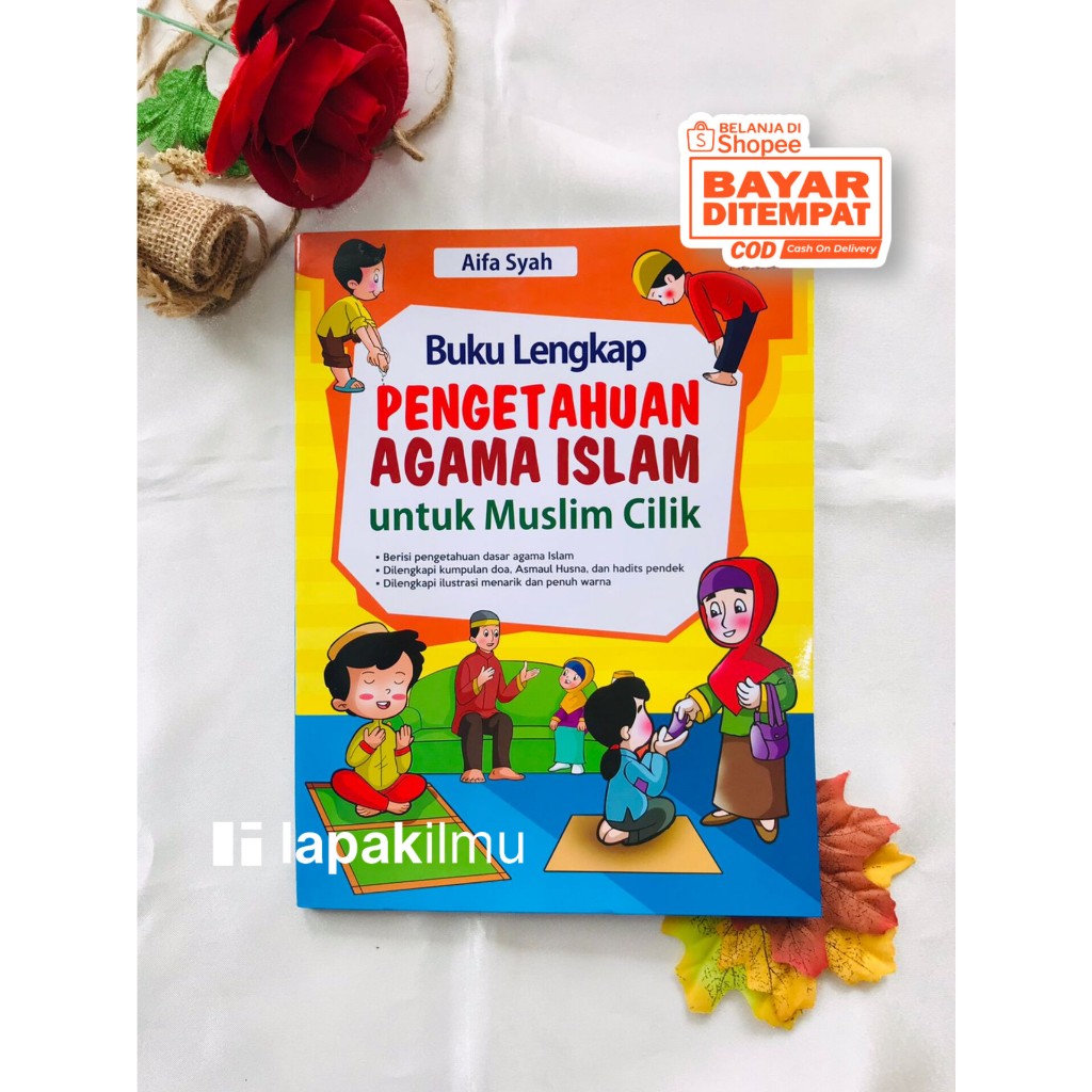 Jual BUKU LENGKAP PENGETAHUAN AGAMA ISLAM UNTUK MUSLIM CILIK | Shopee ...