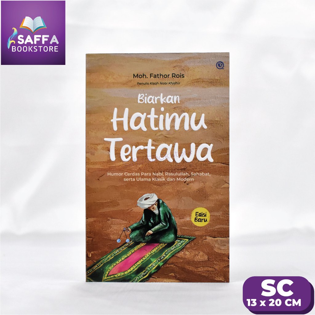 Jual Buku Islam Biarkan Hatimu Tertawa Edisi Terbaru Penerbit Qaf SoftCover Karya Moh Fathor ...