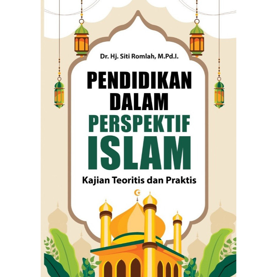 Jual Buku Pendidikan dalam Perspektif Islam Kajian Teoritis dan Praktis | Shopee Indonesia