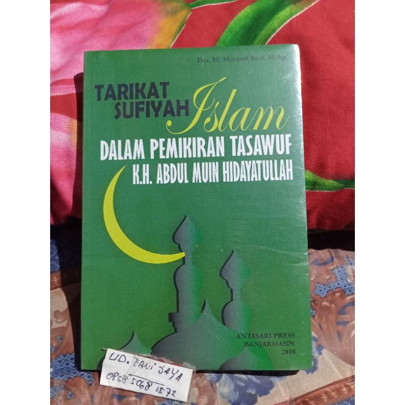 Jual Buku Tarikat Sufiyah Islam Dalam Pemikiran Tasawuf KH. Abdul Muin Hidayatullah Buku Tarekat ...