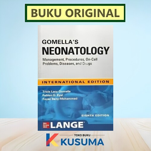 Jual GOMELLA NEONATOLOGY 8ED / 8TH EDITION - TRICIA GOMELA - ORIGINAL ...