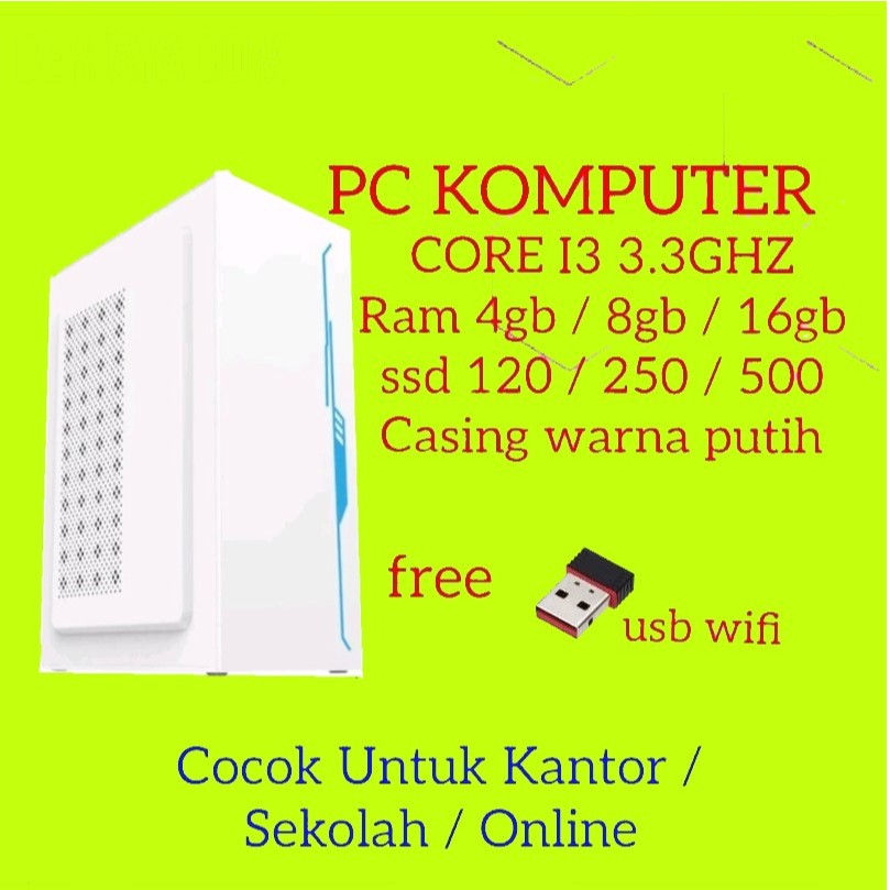 Jual Core i3- Casing Putih- 16gb Ram- 500gb Ssd- Pc Rakitan- Komputer white case- Pc Kantor ...